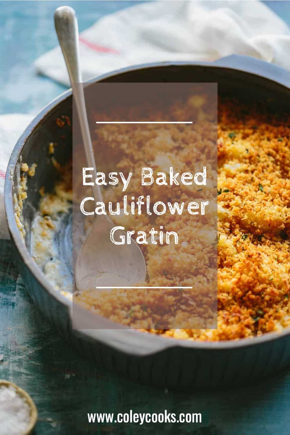 Easy Baked Cauliflower Gratin - Coley Cooks